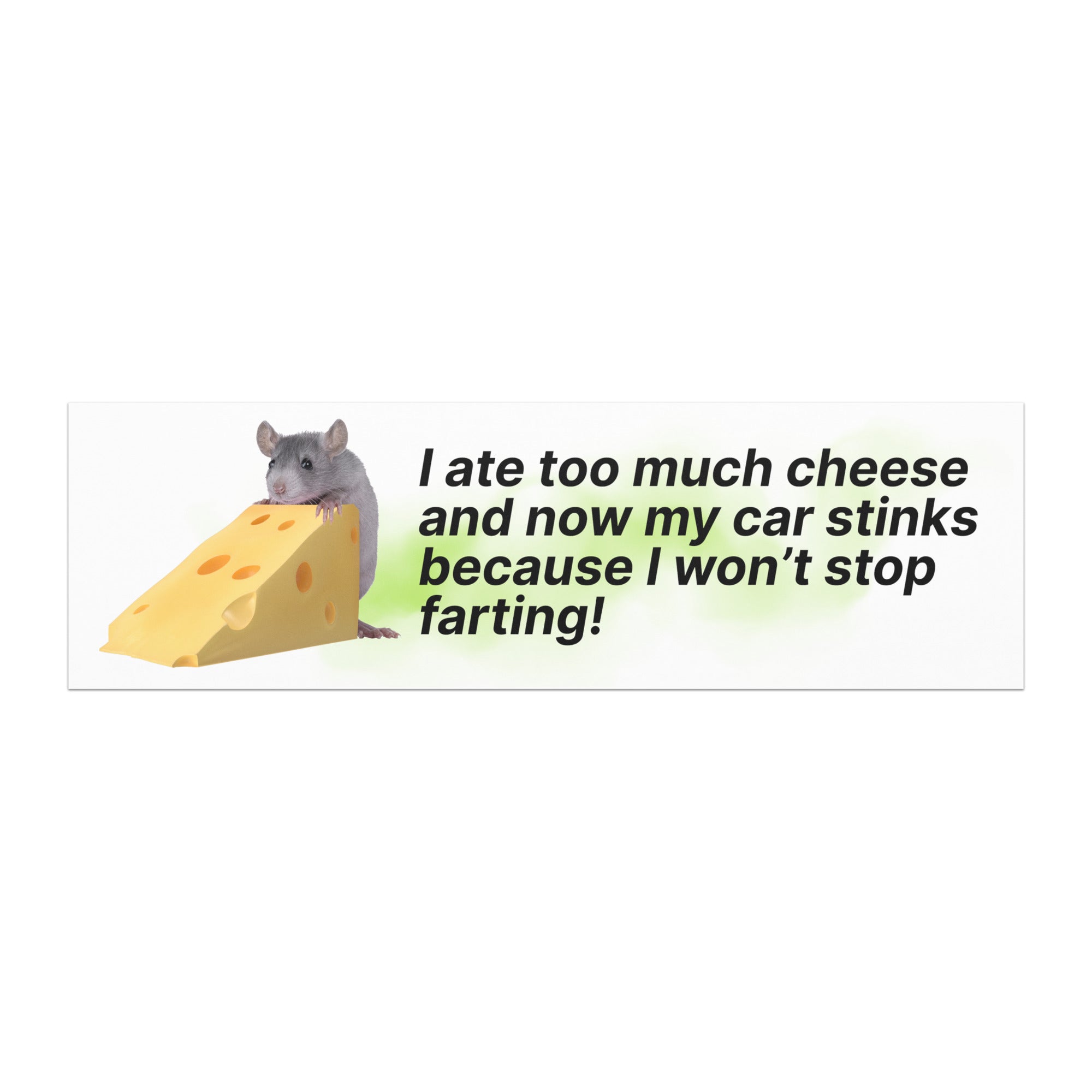 I Ate Too Much Cheese Car magnet – Got Funny?